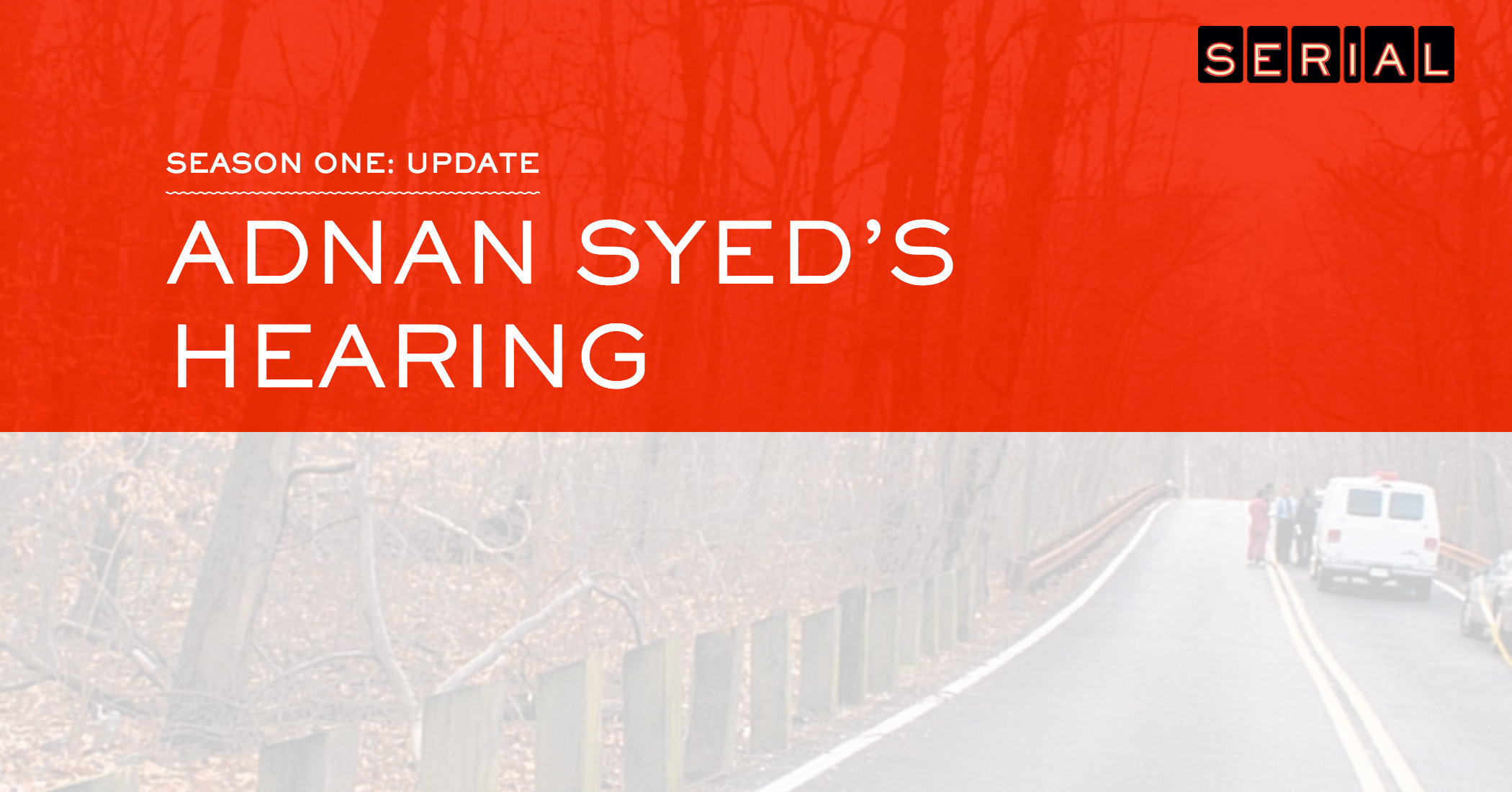 Update: Day 01, Adnan Syed’s Hearing - Serial